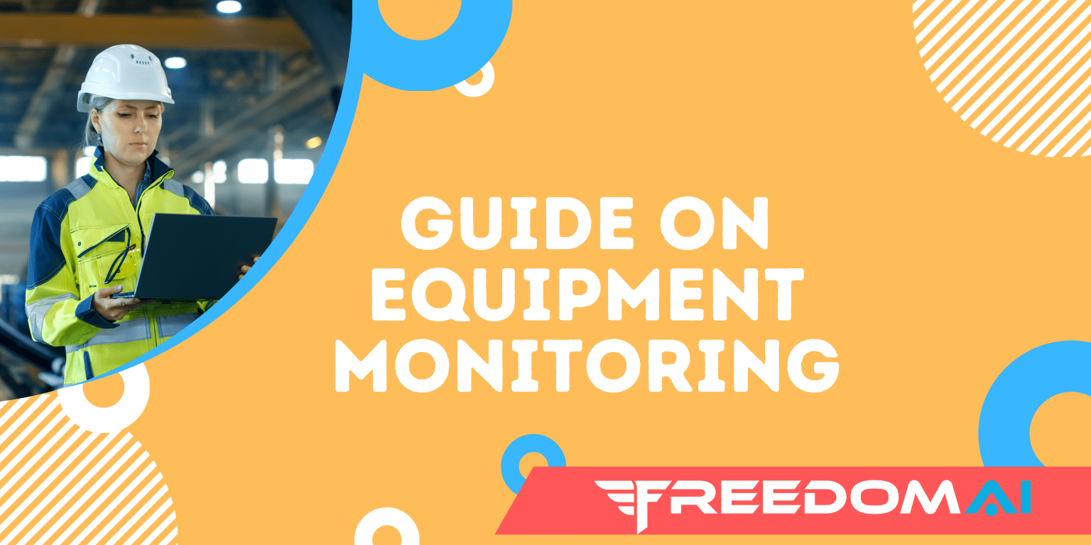 What is Equipment Monitoring? · FREEDOM® IoT