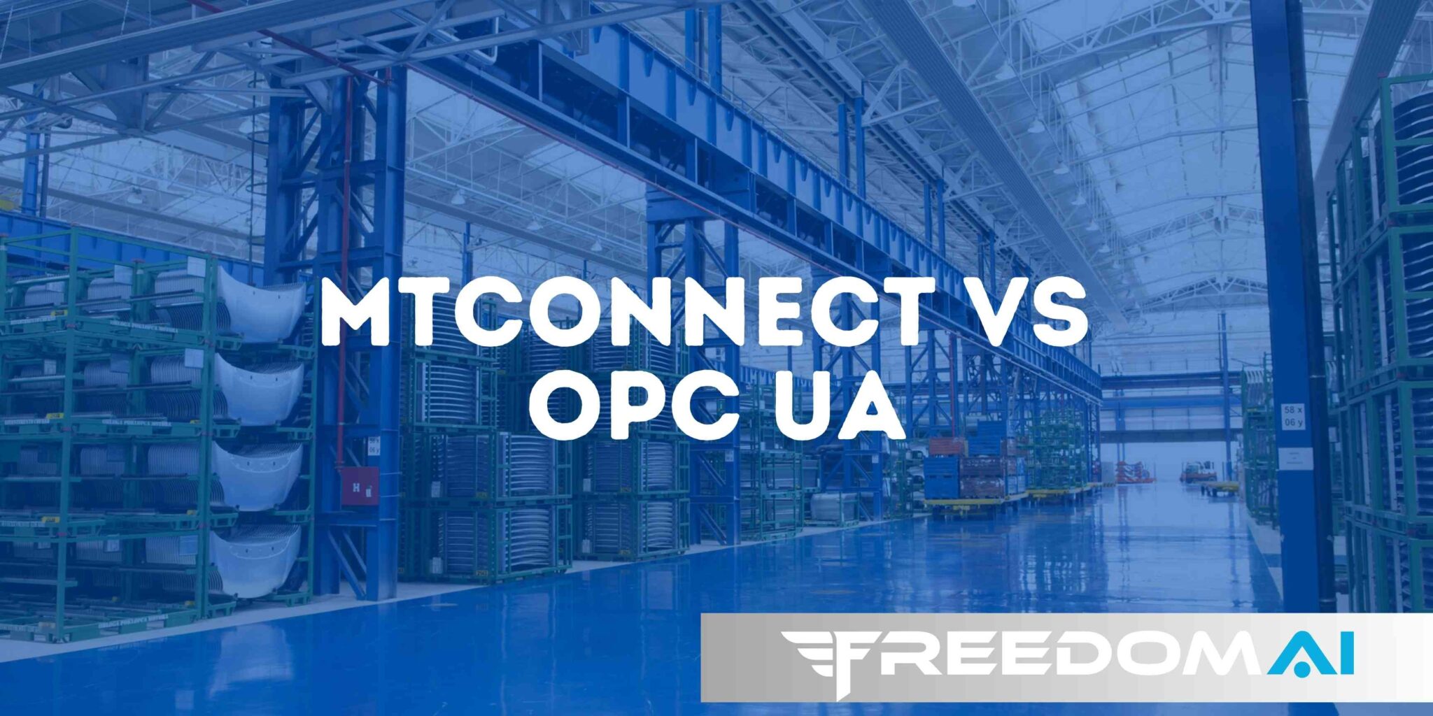 MTConnect vs OPC UA: What’s the Difference? - FREEDOM® IoT