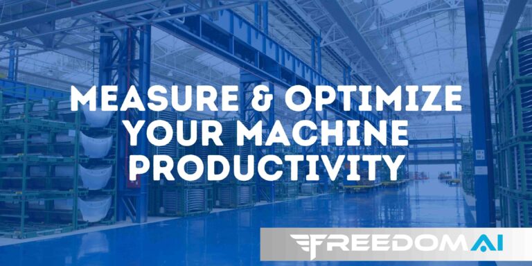 Measure & Optimize Your Machine Productivity - FREEDOM® IoT